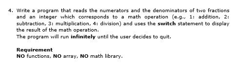 Solved 4. Write a program that reads the numerators and the | Chegg.com