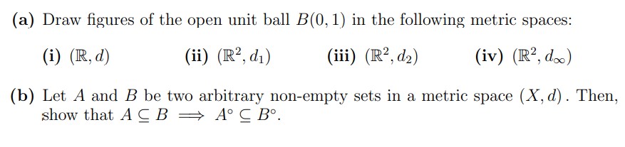 Solved (a) Draw figures of the open unit ball B(0,1) in the | Chegg.com