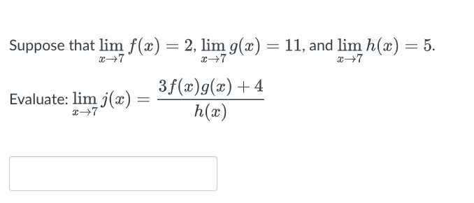 Solved Suppose that limx→7f(x)=2,limx→7g(x)=11, and | Chegg.com