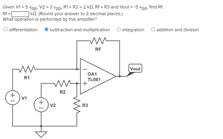 Solved Given V1 = 5 vpp, V2 = 3 Vpp, R1 = R2 = 2 kW, Rf = R3 | Chegg.com