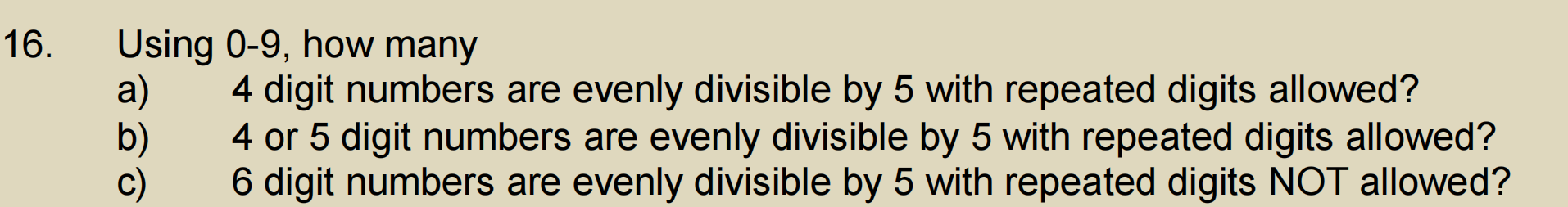 Solved Using 0-9, how many a) 4 digit numbers are evenly | Chegg.com