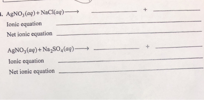Solved . AgNO3(aq) + NaCl(aq)-→ Ionic equation Net ionic | Chegg.com