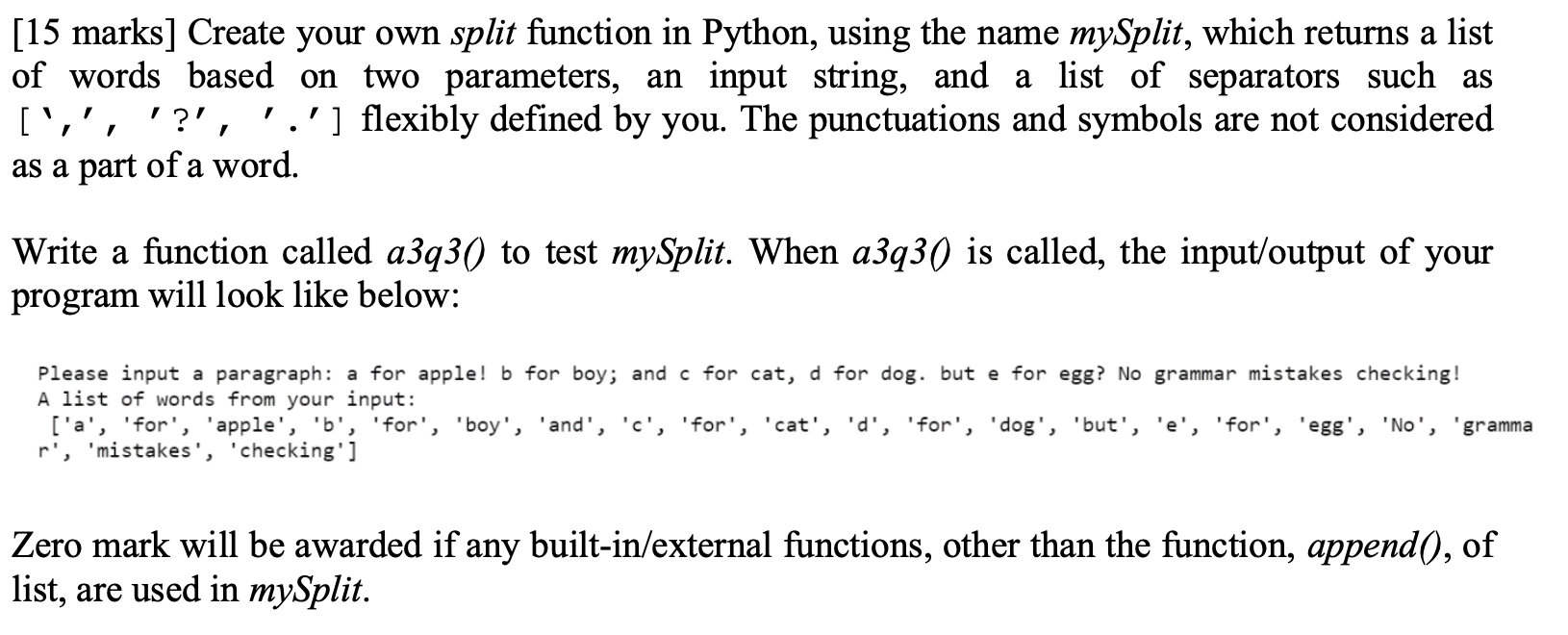 Solved [15 marks] Create your own split function in Python, | Chegg.com