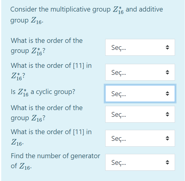 Solved Consider the multiplicative group Z16 and additive | Chegg.com
