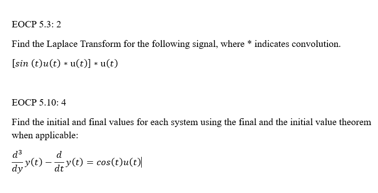 Solved EOCP 5.3: 2Find the Laplace Transform for the | Chegg.com