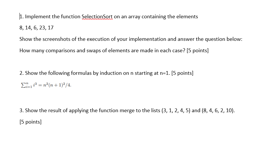 Solved 1. Implement the function Selection Sort on an array | Chegg.com