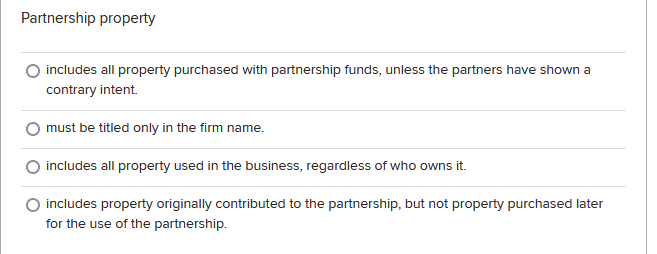 Solved Partnership property includes all property purchased | Chegg.com