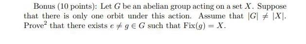Solved Bonus (10 points): Let G be an abelian group acting | Chegg.com