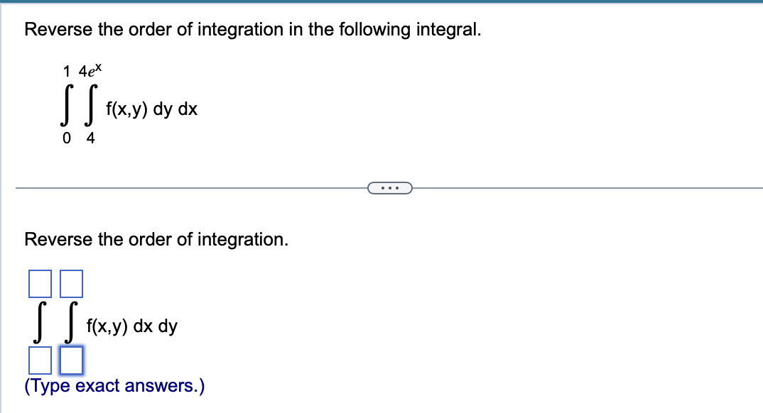 Solved Reverse the order of integration in the following | Chegg.com