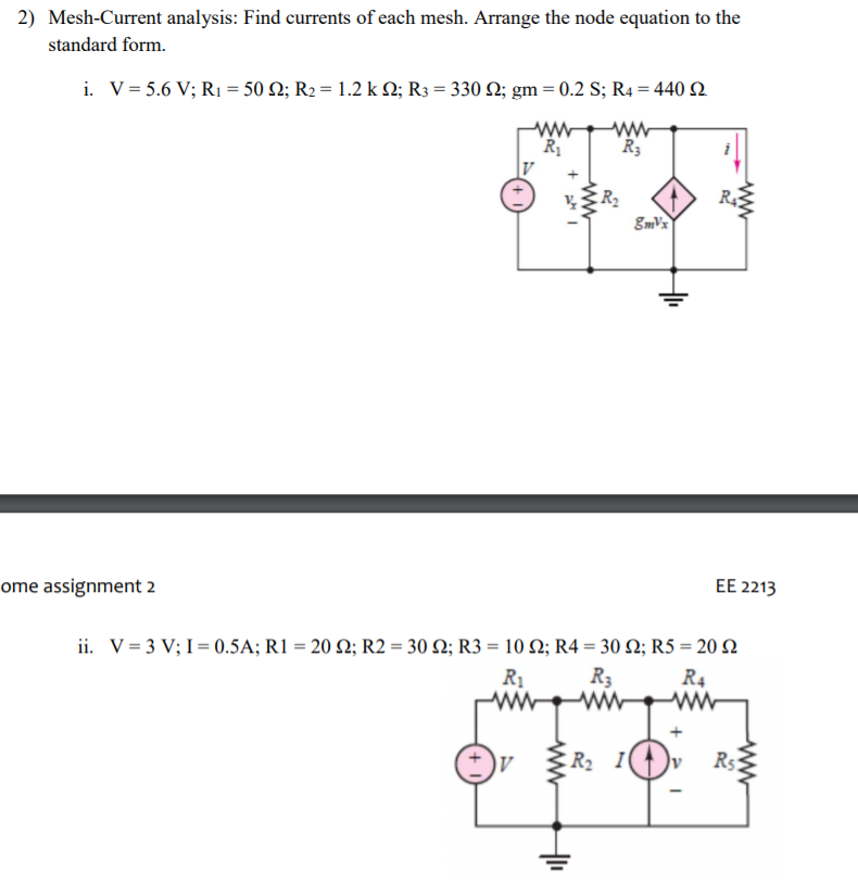 Solved 2) Mesh-Current analysis: Find currents of each mesh. | Chegg.com