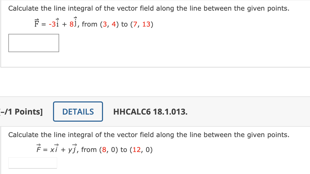 Solved Calculate the line integral of the vector field along | Chegg.com