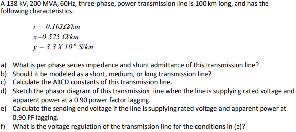 Solved A 138kV,200MVA,60 Hz, three-phase, power transmission | Chegg.com