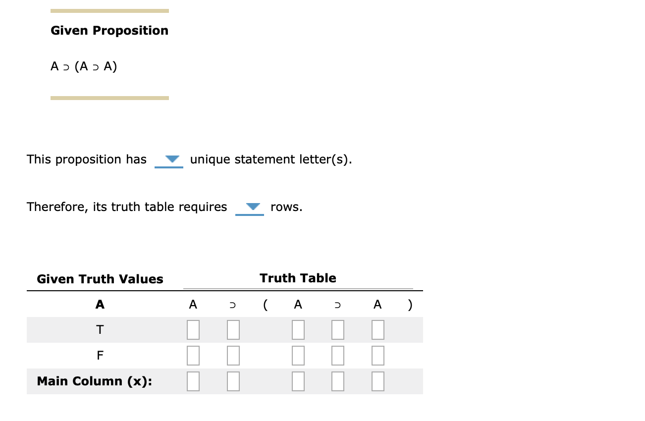 Solved Given Proposition A ⊃ (A ⊃ A) This proposition has | Chegg.com