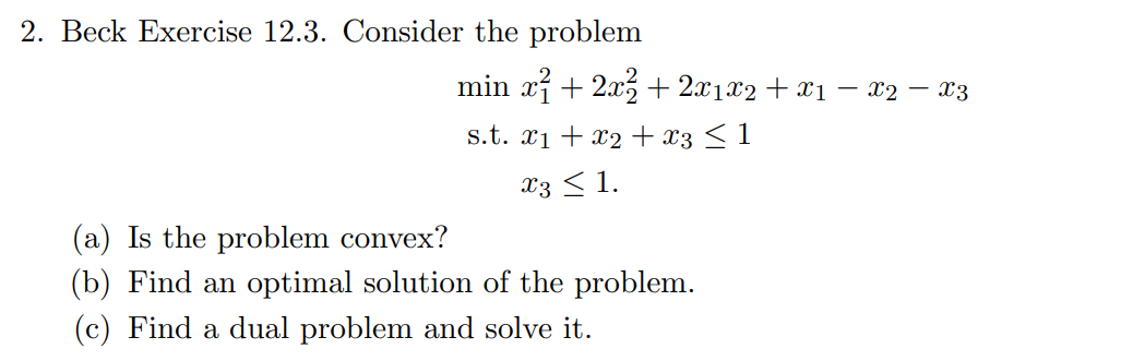 Solved 2. Beck Exercise 12.3. Consider the problem min s.t. | Chegg.com