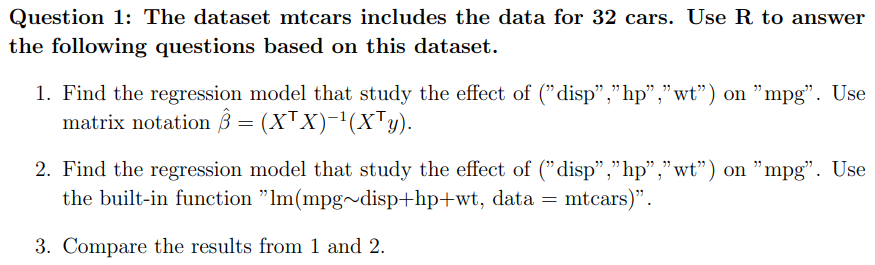 Solved Question 1: The dataset mtcars includes the data for | Chegg.com