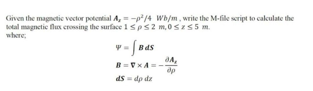 Solved Given the magnetic vector potential A, = -p2/4 Wb/m, | Chegg.com