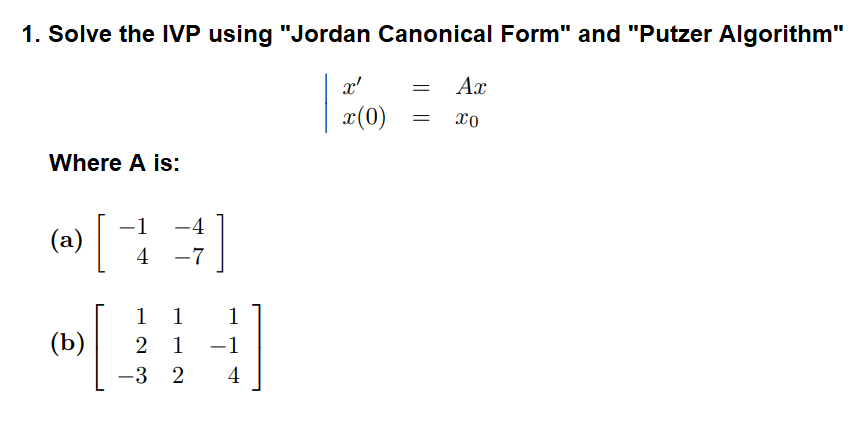 Solved Jordan Canonical Form = Jordan Normal Form If you can | Chegg.com