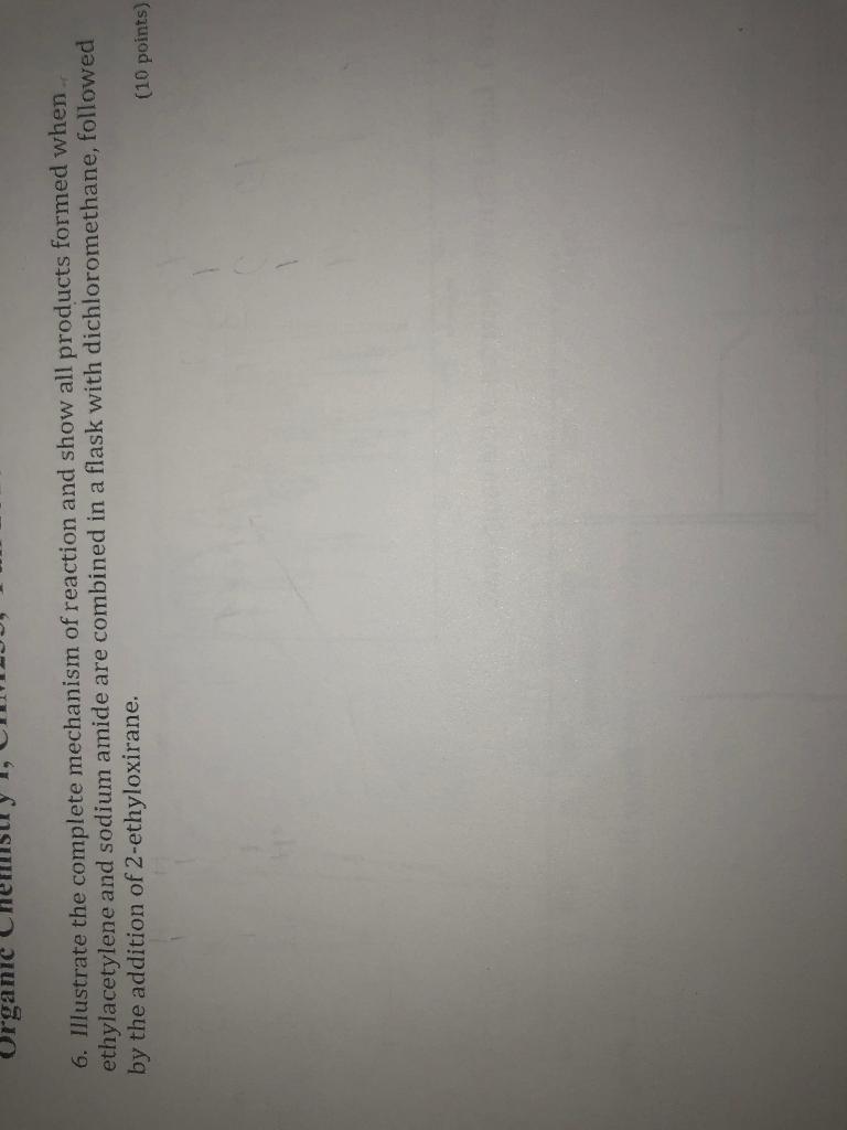 Solved Organic 6. Illustrate the complete mechanism of | Chegg.com