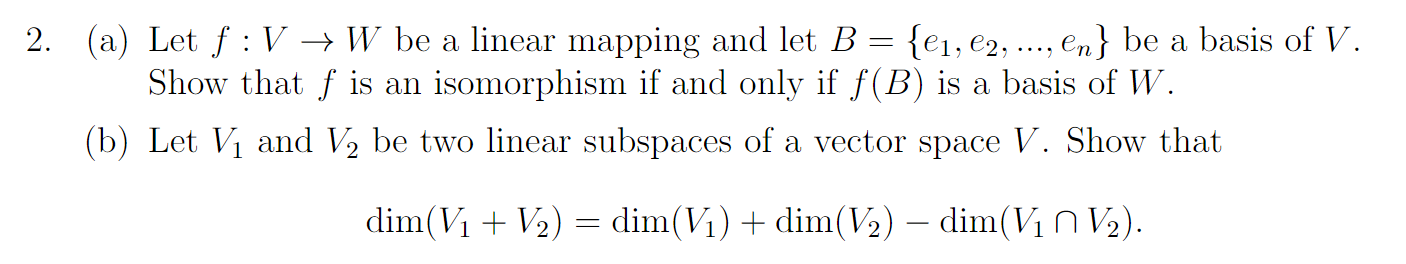 Solved 2. (a) Let f:V→W be a linear mapping and let | Chegg.com