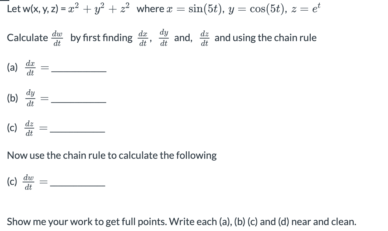 Solved Let w(x,y,z)=x2+y2+z2 where x=sin(5t),y=cos(5t),z=et | Chegg.com