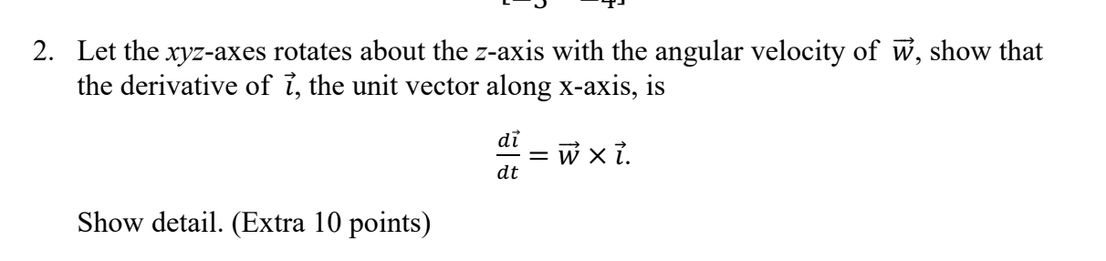 Solved Let the xyz-axes rotates about the z-axis with the | Chegg.com
