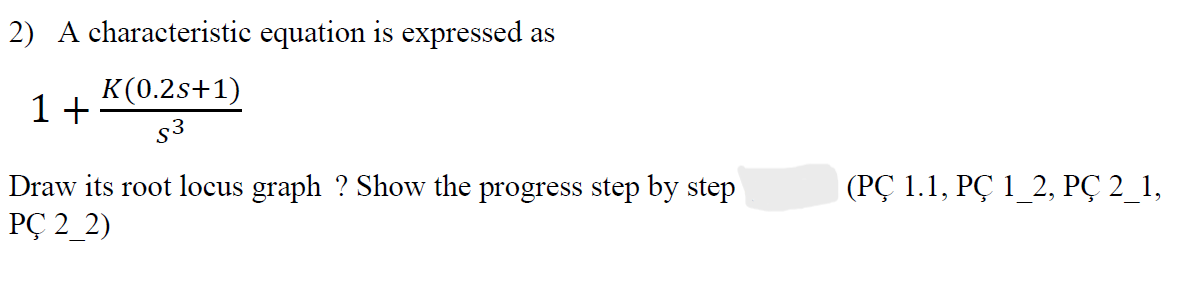 Solved 2) A characteristic equation is expressed as | Chegg.com