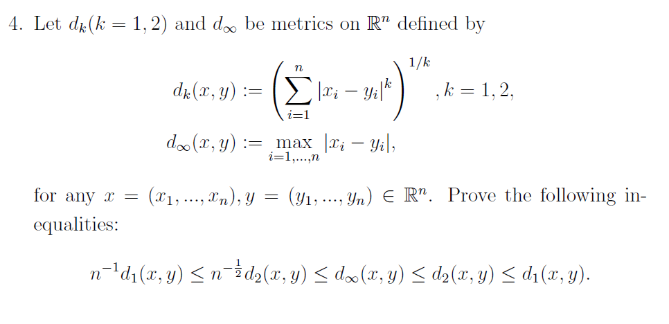 Solved 4. Let dk(k=1,2) and d∞ be metrics on Rn defined by | Chegg.com