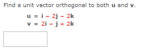 Solved Find a unit vector orthogonal to both u and v. | Chegg.com
