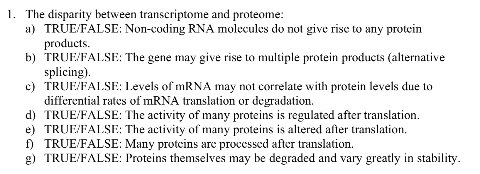 Solved 1. The disparity between transcriptome and proteome: | Chegg.com