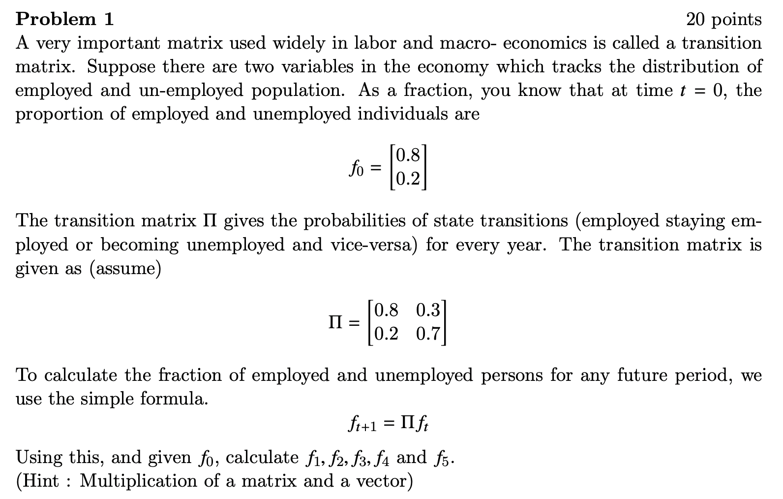 Solved Problem 1 20 points A very important matrix used | Chegg.com