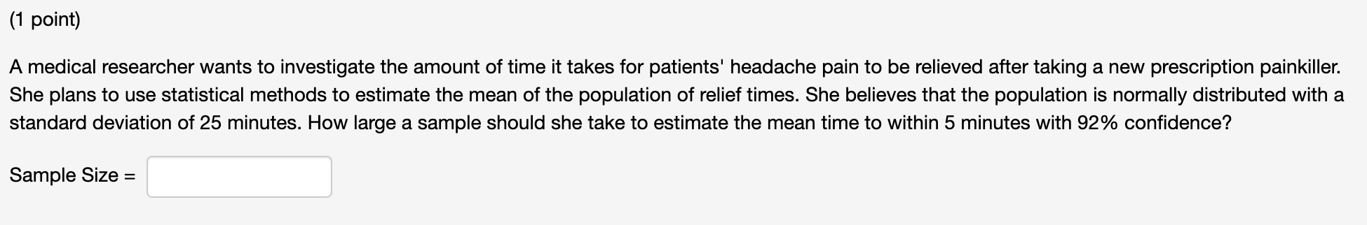 Solved A medical researcher wants to investigate the amount | Chegg.com