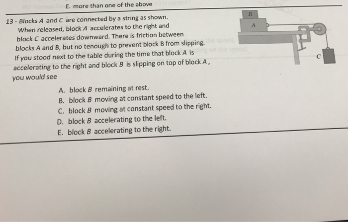 Solved E. more than one of the above 13 - Blocks A and C are | Chegg.com