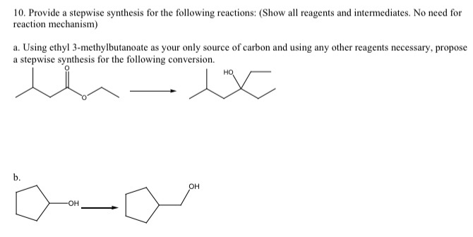 Solved 10. Provide a stepwise synthesis for the following | Chegg.com