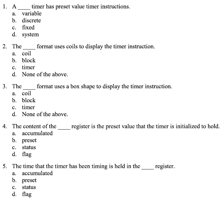 Solved 1. A ___ timer has preset value timer instructions. | Chegg.com