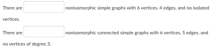Solved There are nonisomorphic simple graphs with 6 | Chegg.com