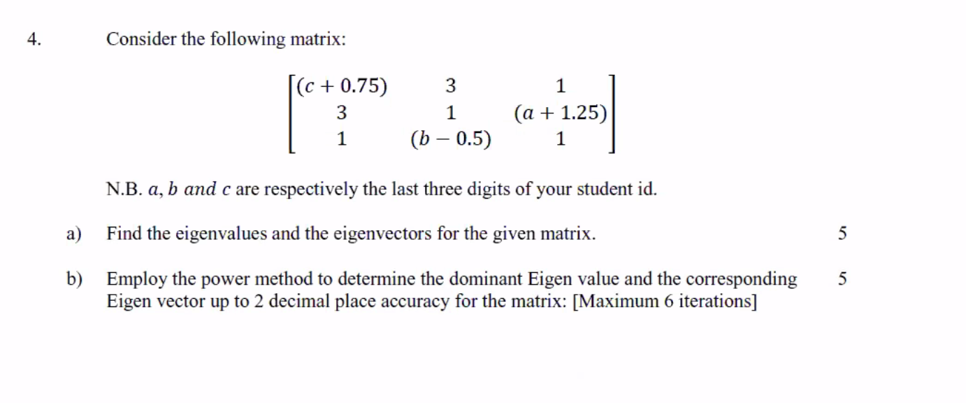 Solved 4. Consider the following matrix: 3 [(c + 0.75) 3 1 1 | Chegg.com