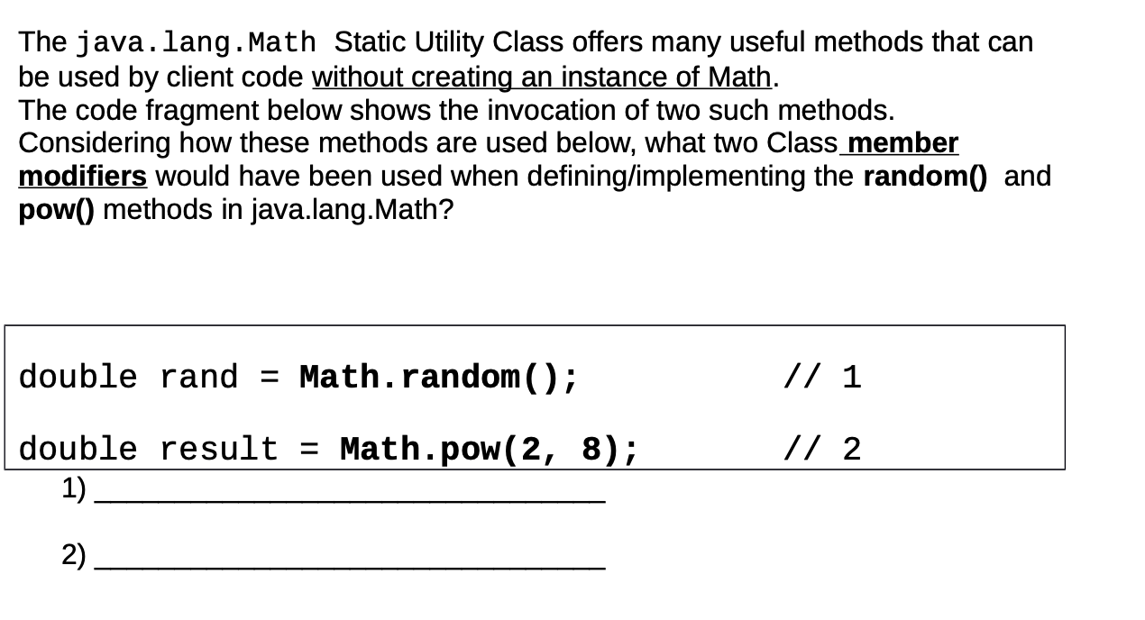 Solved The java. lang. Math Static Utility Class offers many | Chegg.com Solved The java. lang. Math Static Utility Class offers many | Chegg.com