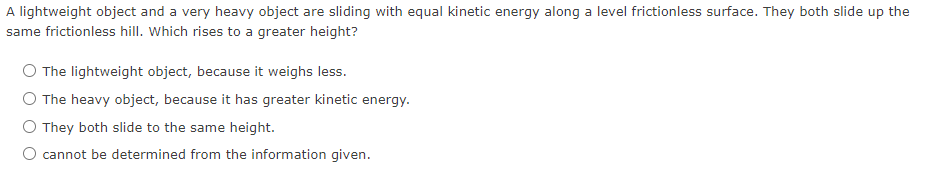 Solved A lightweight object and a very heavy object are | Chegg.com