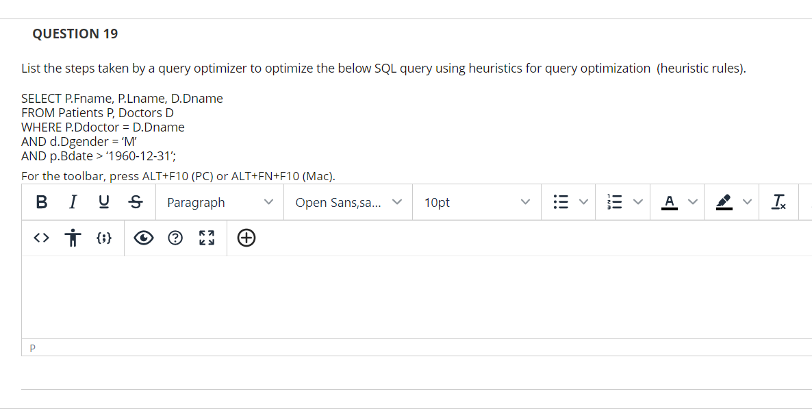 Solved QUESTION 19 List the steps taken by a query optimizer | Chegg.com