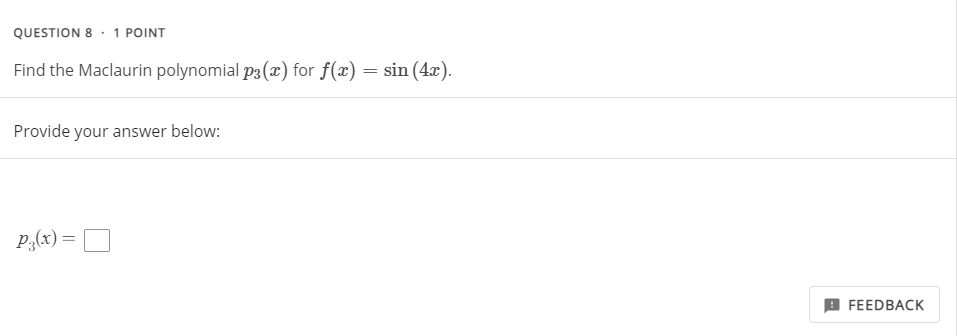 Solved QUESTION 8 · 1 POINT Find the Maclaurin polynomial p3 | Chegg.com