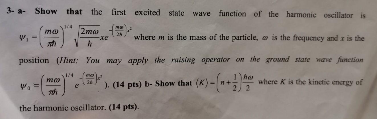 Solved 3- a- Show that the first excited state wave function | Chegg.com