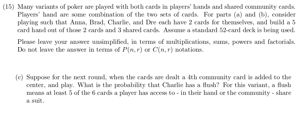 Solved (15) Many variants of poker are played with both | Chegg.com