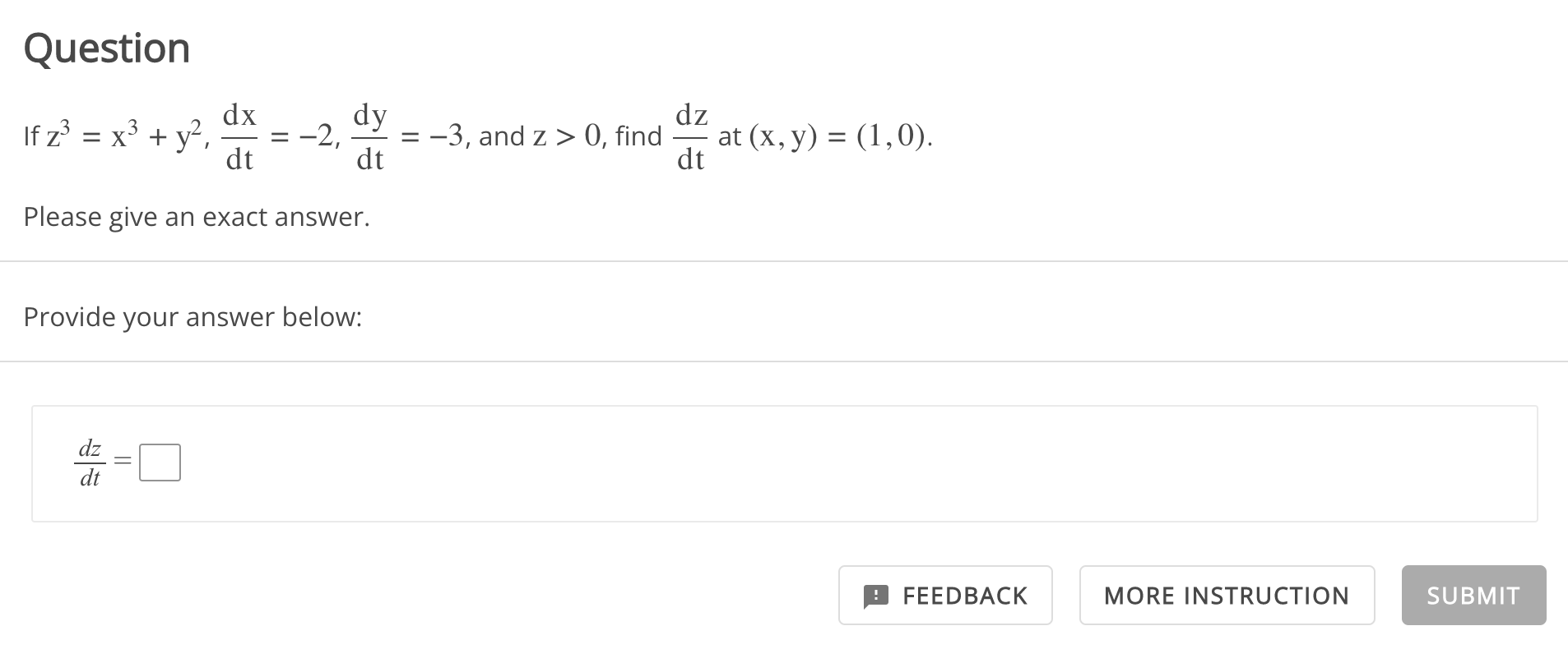 Solved Question If z3=x3+y2,dtdx=−2,dtdy=−3, and z>0, find | Chegg.com