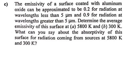 Solved The emissivity of a surface coated with aluminum | Chegg.com