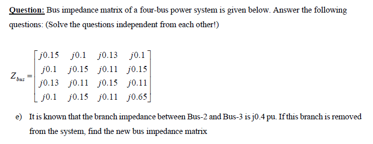Solved Question: Bus impedance matrix of a four-bus power | Chegg.com