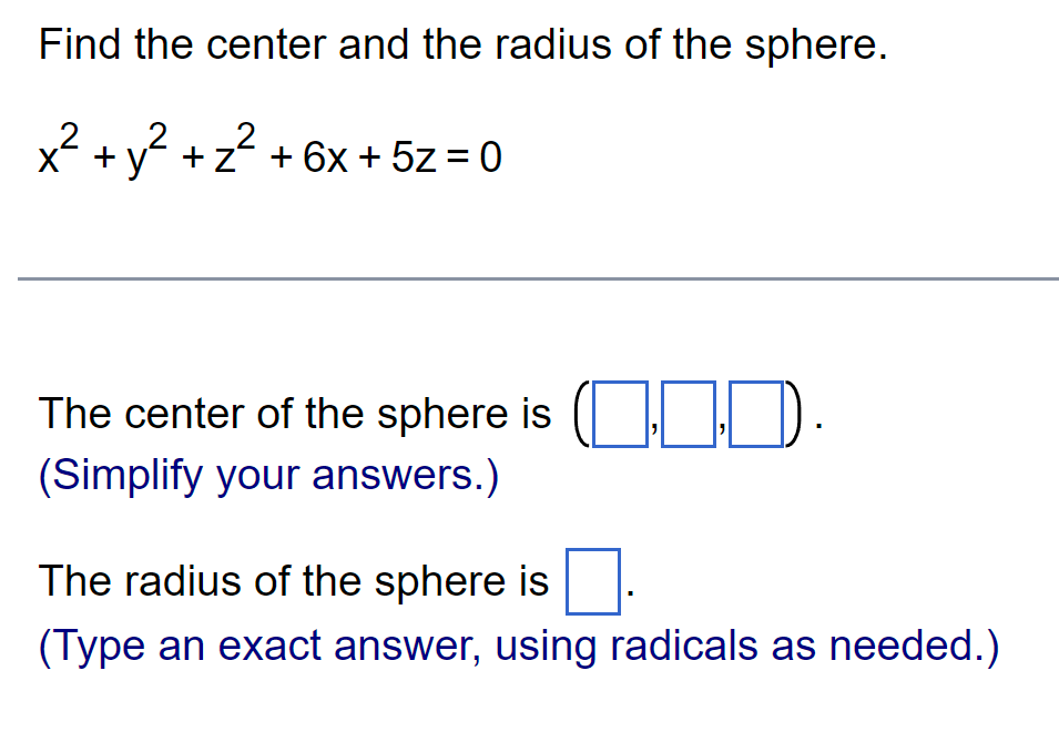 Solved Find the center and the radius of the sphere. | Chegg.com