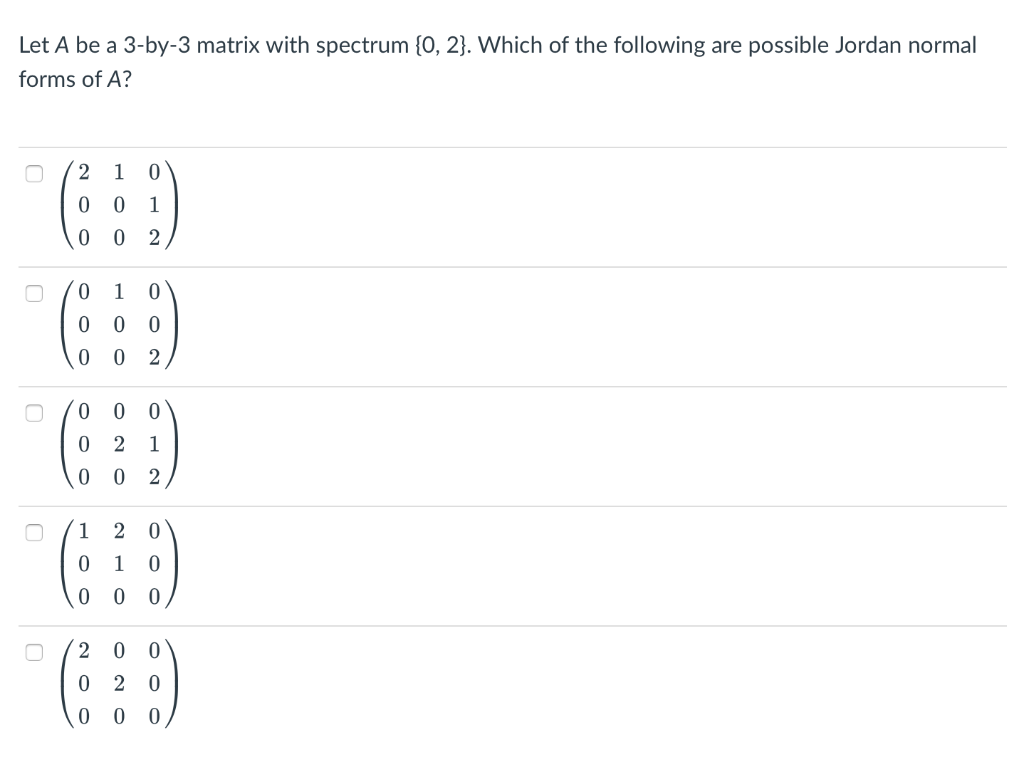 Solved Let A be a 3-by-3 matrix with spectrum {0,2}. Which | Chegg.com