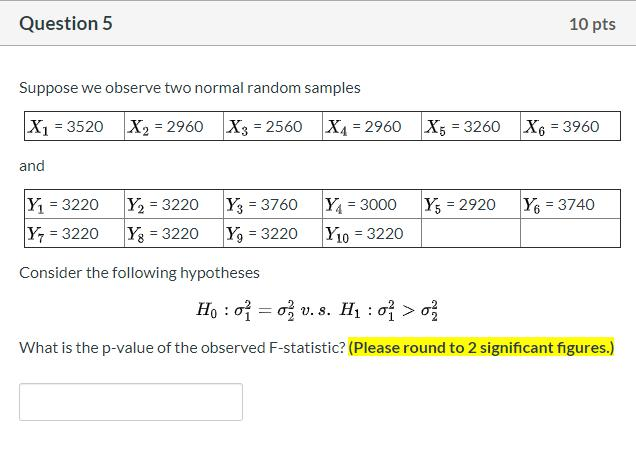 Question 5 10 pts Suppose we observe two normal | Chegg.com