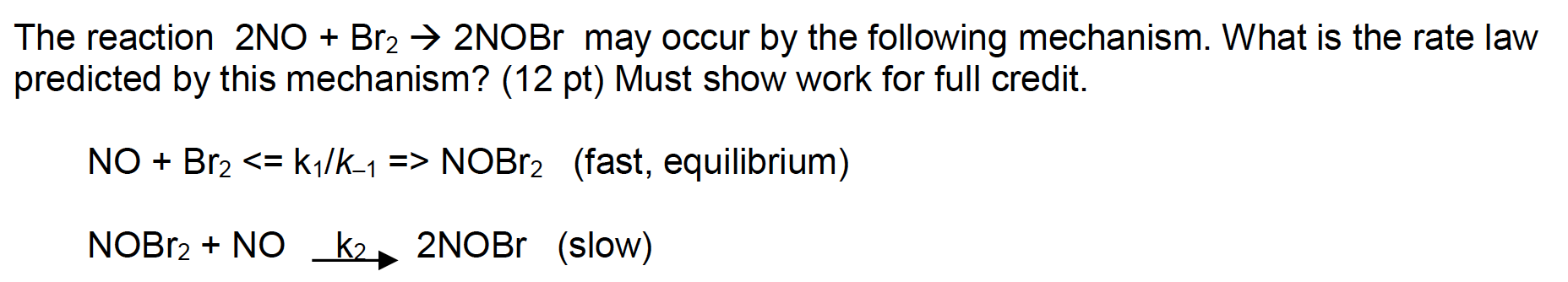 Solved The reaction 2NO + Br2 → 2NOBr may occur by the | Chegg.com