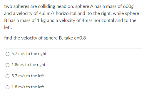 Solved two spheres are colliding head on. sphere A has a | Chegg.com